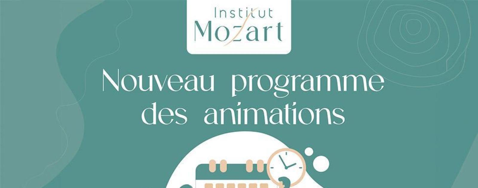Nouveau programme des animations à l'Institut Mozart ! | Département ...